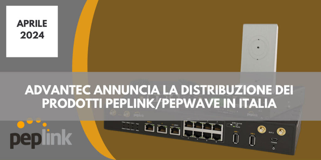 Distribuzione dei prodotti Peplink/Pepwave in Italia | Advantec ...